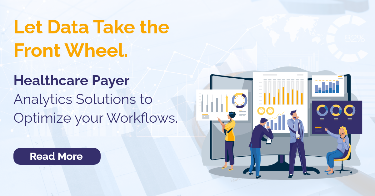 Healthcare Payer Analytics Solutions to Improve Efficiency