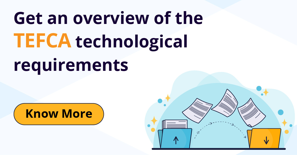 The Technological Requirements of TEFCA Interoperability