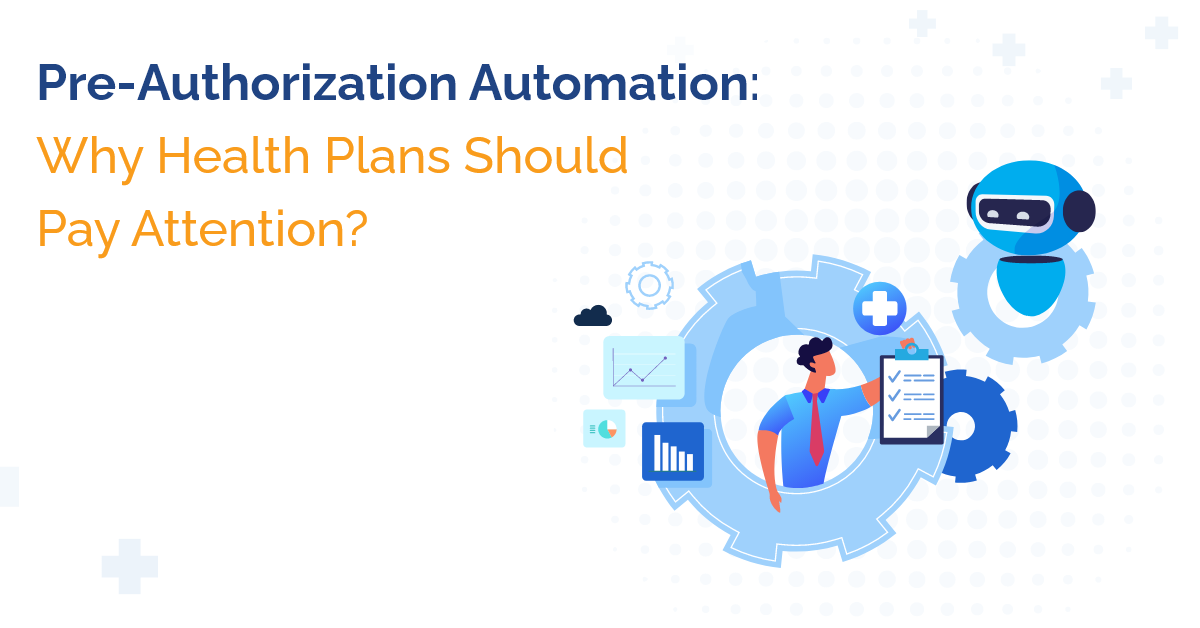 Why Health Plans Should Automate Pre-Authorization?