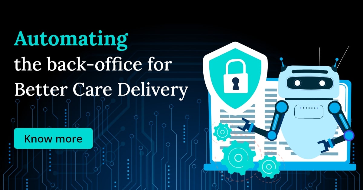 Automated Healthcare Solutions for Better Care Delivery
