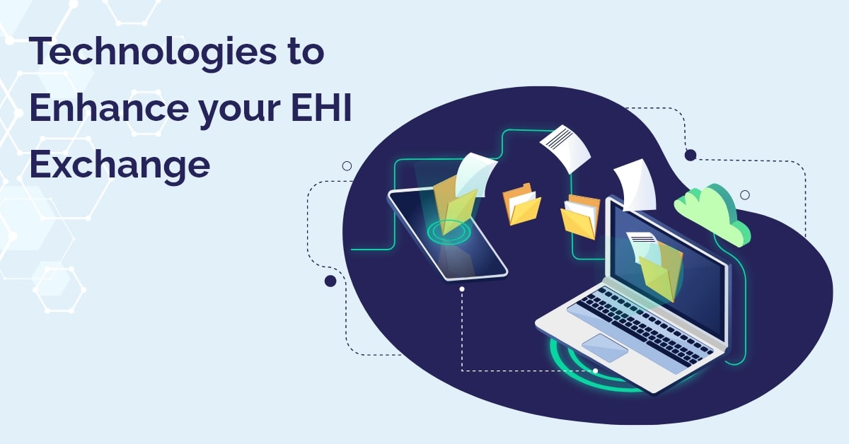 Seamless and Paperless EHI Exchange.