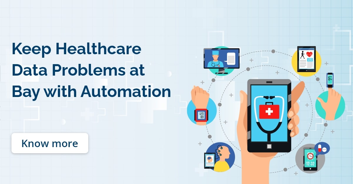How Can Automation Help with Solving Healthcare Data Problems