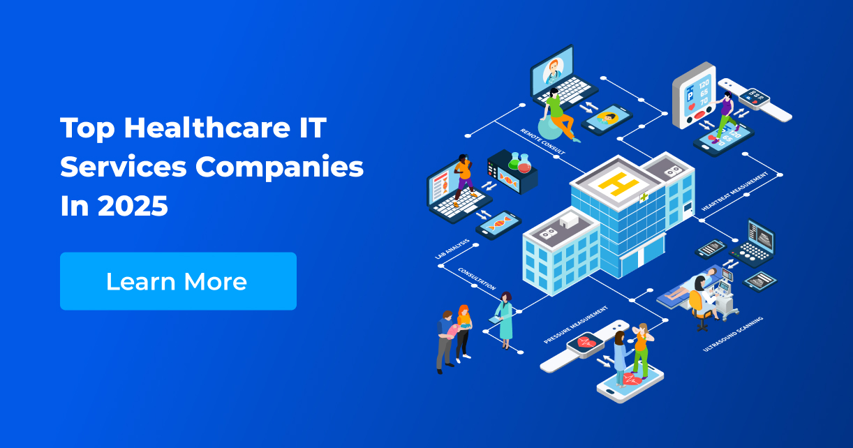 Top Healthcare IT Services Companies of 2025 [Insights]